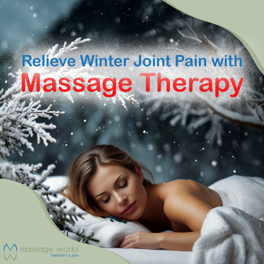 How Massage Therapy Alleviates Cold-Weather Joint Pain